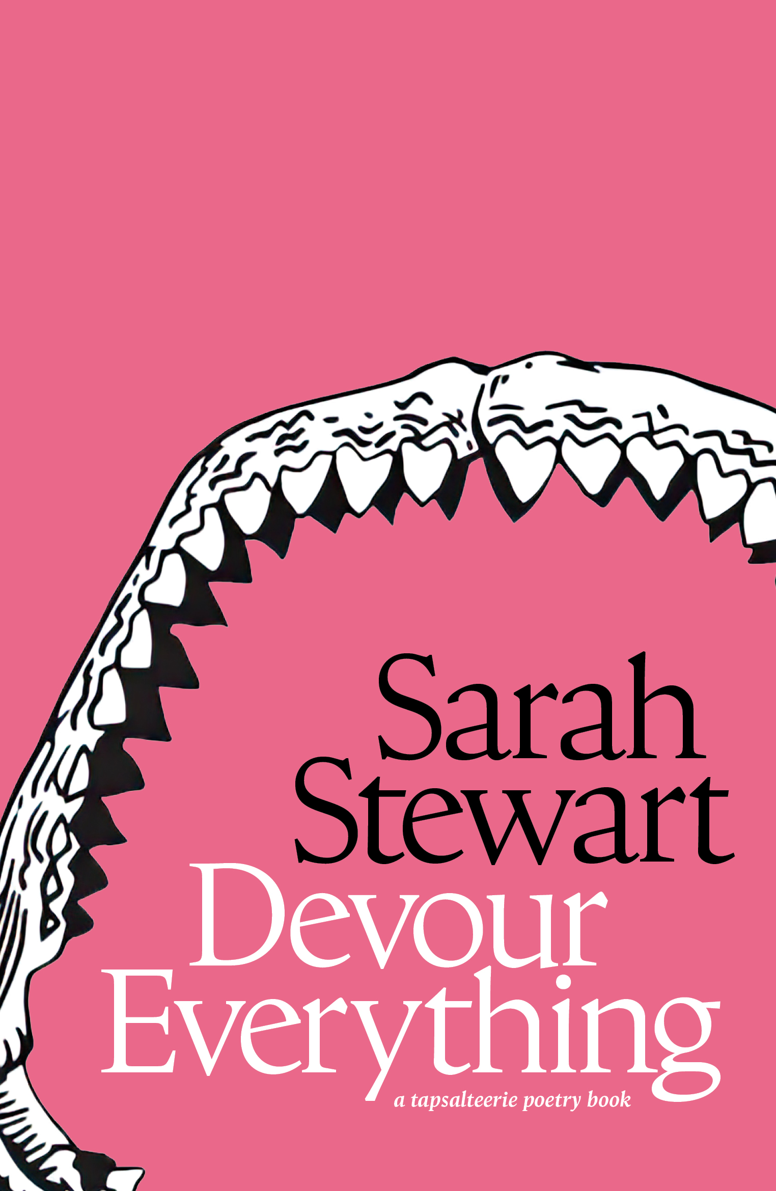 Devour Everything by Sarah Stewart - Tapsalteerie